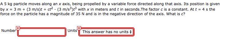 Solved A 5 kg particle moves along an x axis, being | Chegg.com