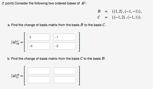 Solved (1 point) Consider the following two ordered bases of | Chegg.com