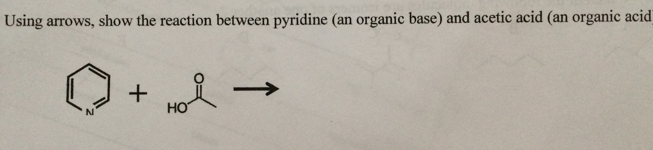 Solved Using arrows, show the reaction between pyridine (an | Chegg.com