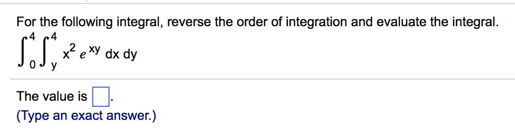 Solved For the following integral, reverse the order of | Chegg.com