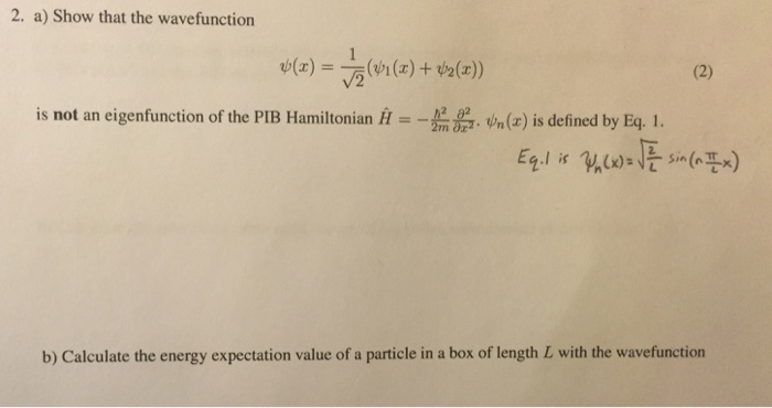 Solved Show that the wavefunction Psi = 1/square root 2 is | Chegg.com