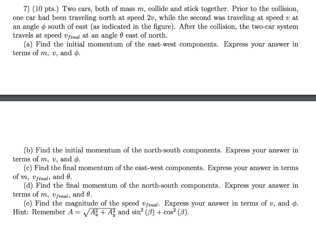 Solved 7) (10 pts.) Two cars, both of mass m, collide and | Chegg.com