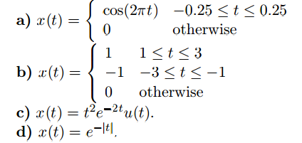 Solved Find the continuous-time Fourier transform of the | Chegg.com