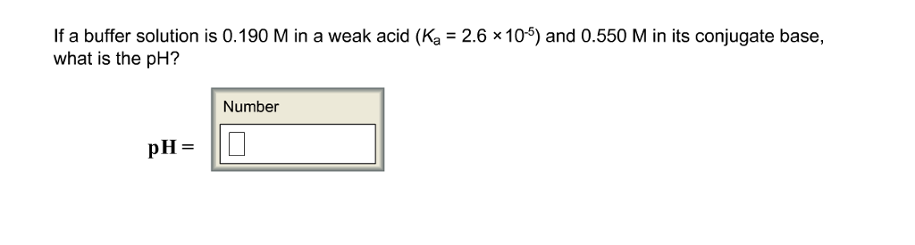 Solved If a buffer solution is 0.190 M in a weak acid (K_a = | Chegg.com