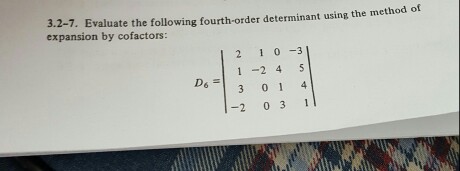 Solved Evaluate the foUowing fourth-order determinant using | Chegg.com