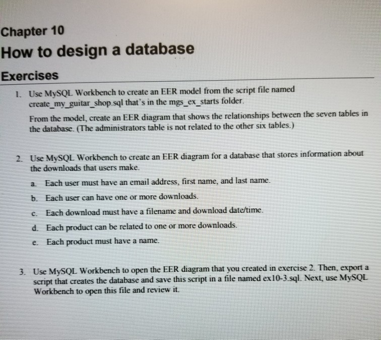Chapter 10 How to design a database Exercises Use | Chegg.com