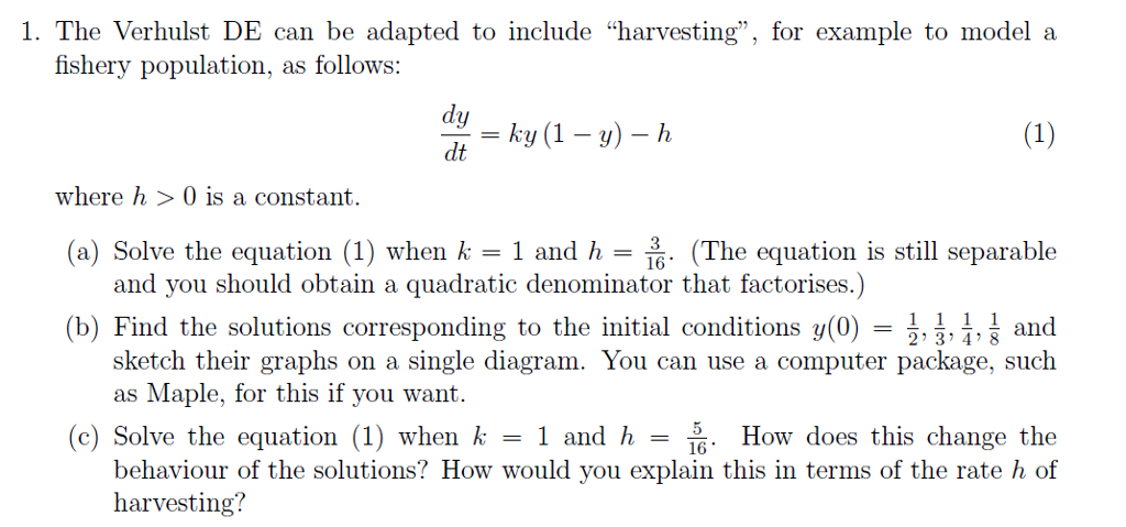 Solved The Verhulst DE can be adapted to include | Chegg.com