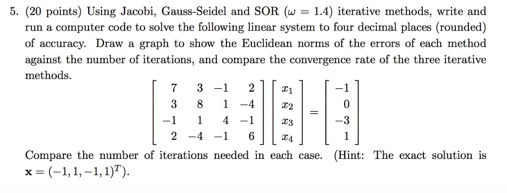 5. (20 points) Using Jacobi, Gauss-Seidel and SOR | Chegg.com