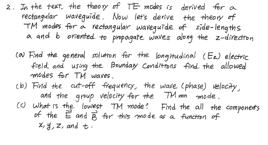 Solved 2、 Inthe test, the theory of TE modes is derived fra | Chegg.com