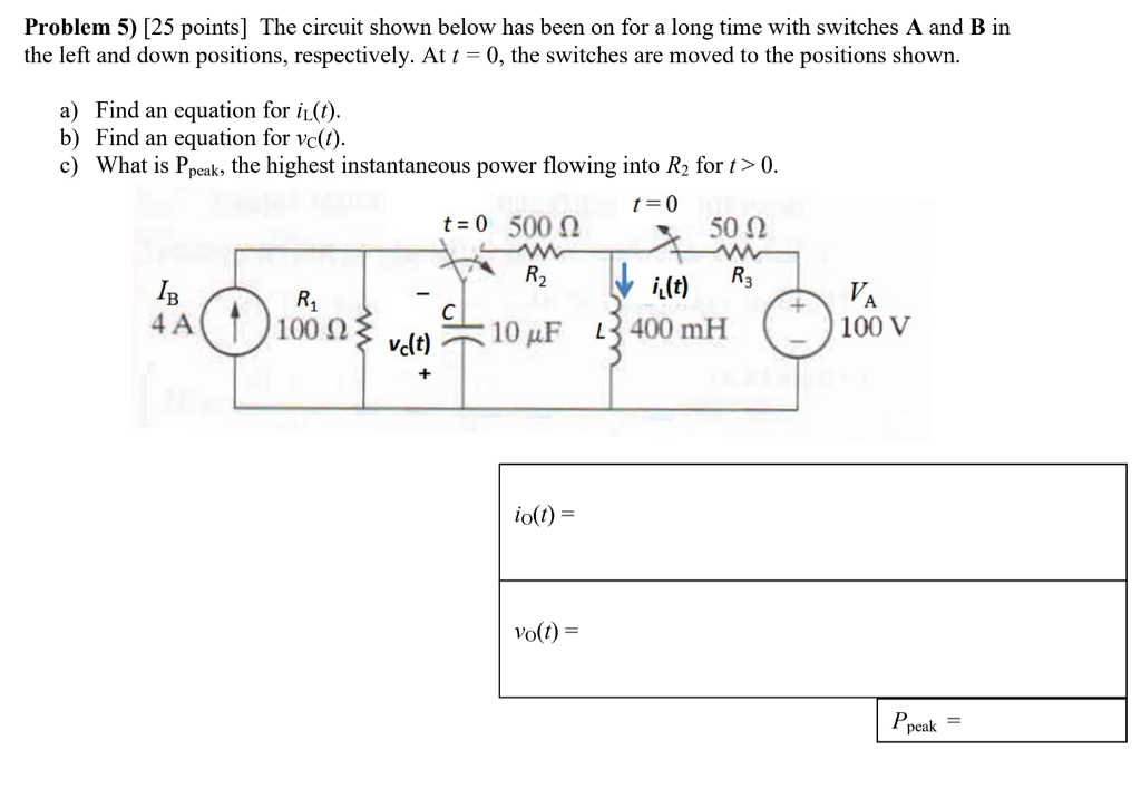 Solved Problem 5) [25 points] The circuit shown below has | Chegg.com