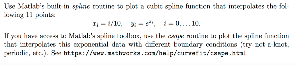 Solved Use Matlabs Built In Spline Routine To Plot A Cubic 3749
