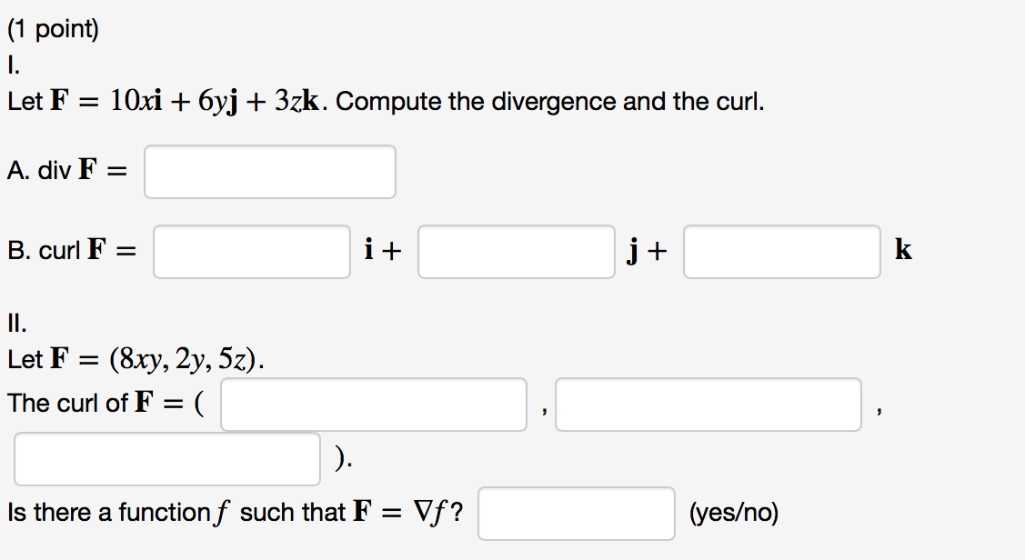 Solved Let F 10xi 6yj 3zk Compute The Divergence And
