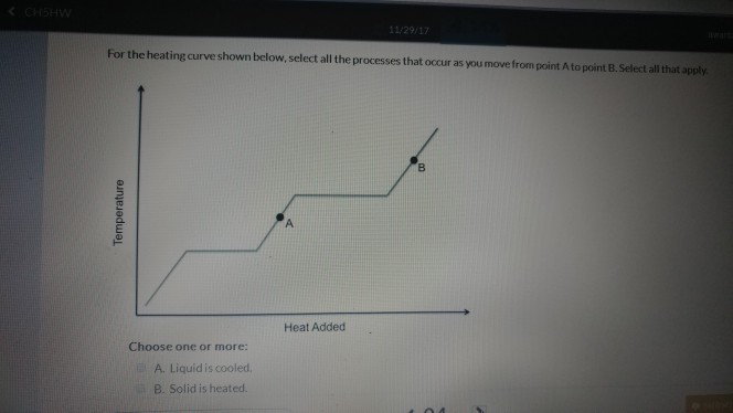 Solved 11/29/17 For the heating curve shown below, select | Chegg.com