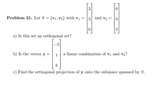 Solved Problem 21. Let S vi, V2? with v 3 and 2o a) Is this | Chegg.com