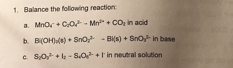 Solved Balance the following reaction: MnO_4 + C_2O4^2- - | Chegg.com