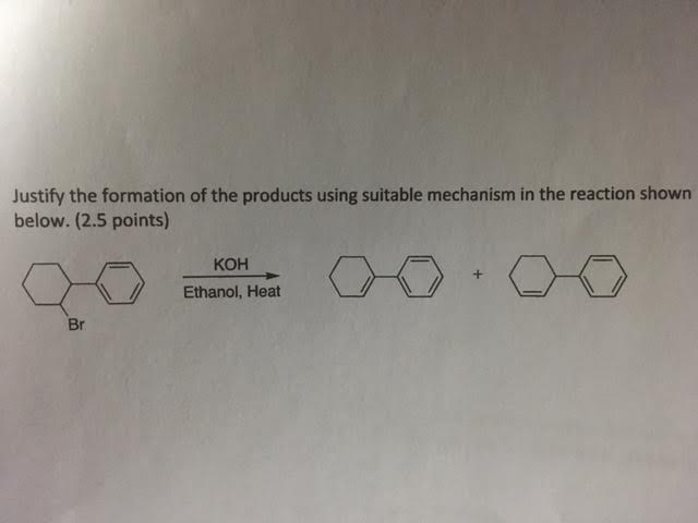 Solved Justify the formation of the products using suitable | Chegg.com