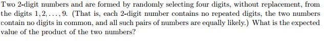 Solved Two 2-digit numbers and are formed by randomly | Chegg.com