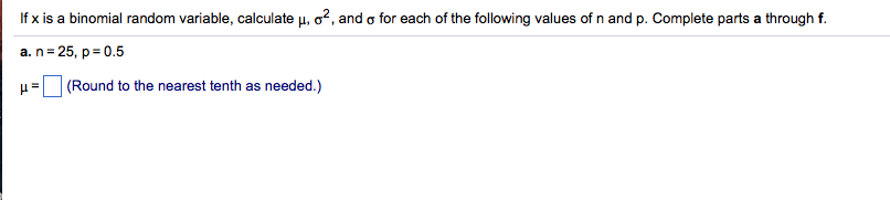 Solved If x is a binomial random variable, calculate μ. σ2 | Chegg.com