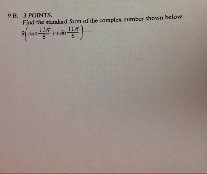 Solved Find the standard form of the complex number shown | Chegg.com