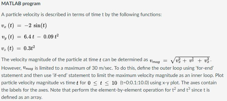 Solved MATLAB program A particle velocity is described in | Chegg.com