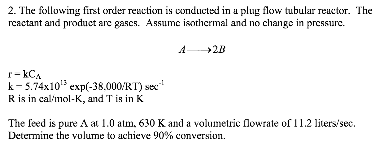 Solved The following first order reaction is conducted in a | Chegg.com
