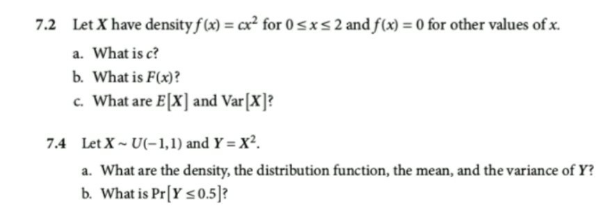 Solved Let X have densityf(x) = cx2 for 0 a. What is c? b. | Chegg.com