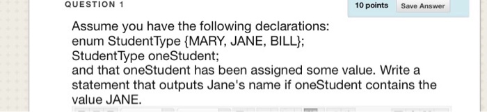 Solved Assume you have the following declarations: enum | Chegg.com