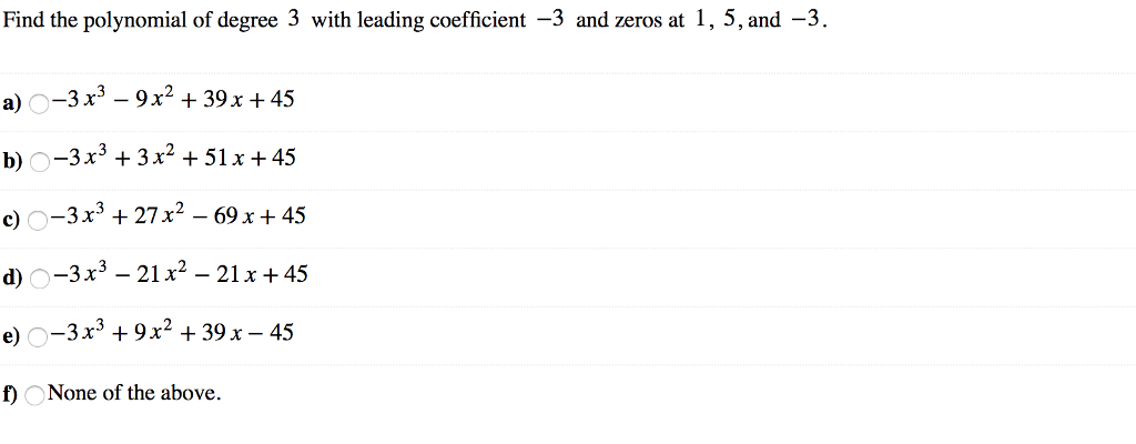 Solved Find the polynomial of degree 3 with leading | Chegg.com