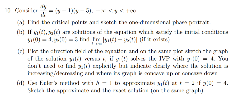 Solved Consider dy/dt = (y - 1)(y - 5), -infinity
