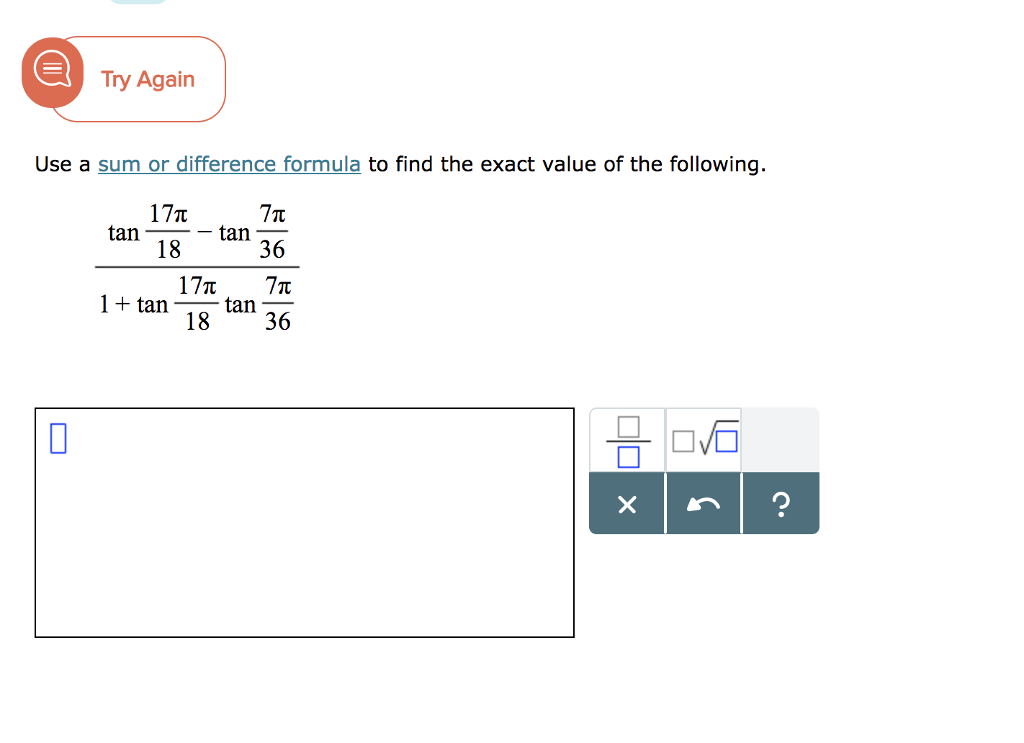 Solved Try Again Use a sum or difference formula to find the | Chegg.com