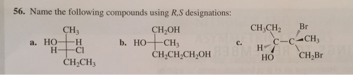 Solved NAME the following compounds using R,S designations: | Chegg.com