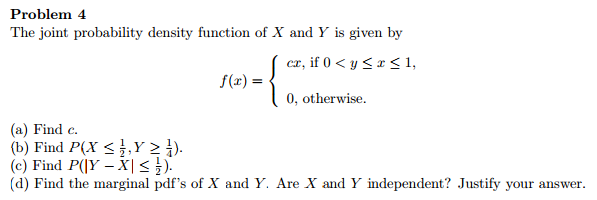 Solved Problem 4 The joint probability density function of X | Chegg.com