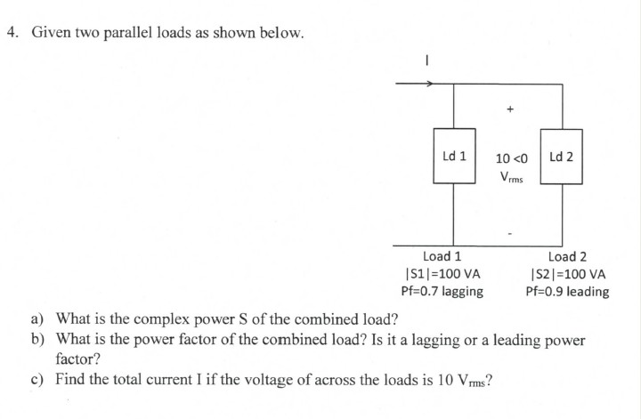 Solved Given two parallel loads as shown below. a) What is | Chegg.com