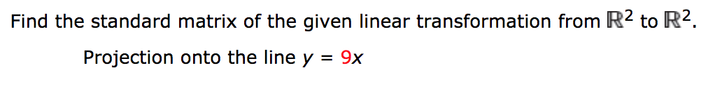 Solved Find the standard matrix of the given linear | Chegg.com