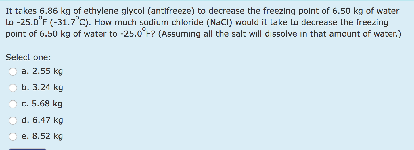 Solved It takes 6.86 kg of ethylene glycol (antifreeze) to | Chegg.com