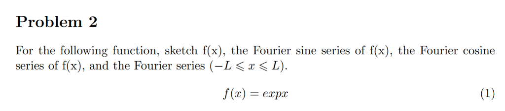 Solved Problem 2 For the following function, sketch f(x), | Chegg.com