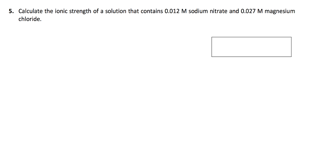 Solved 5. Calculate the ionic strength of a solution that | Chegg.com