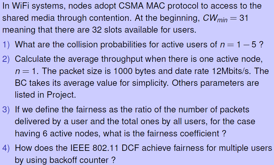Solved In WiFi systems, nodes adopt CSMA MAC protocol to | Chegg.com
