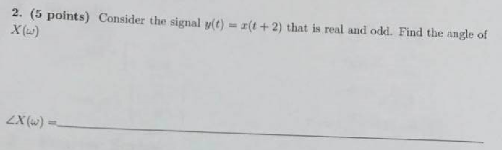 Solved 2. (5 points) Consider the signal y(t)2) that is real | Chegg.com
