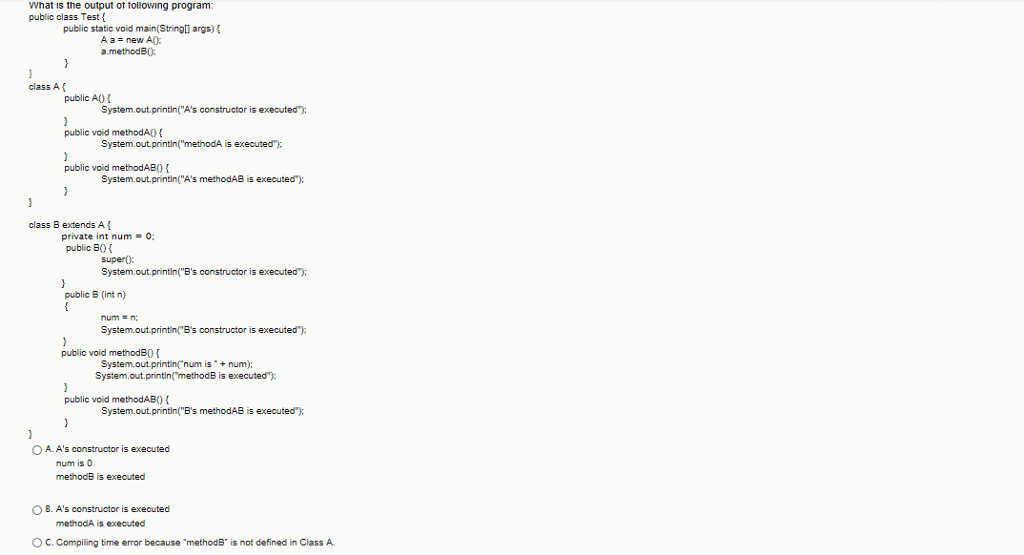 Solved What is the output of following program: public | Chegg.com