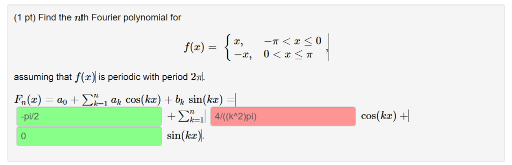 Solved Find the nth Fourier polynomial for f(x) = { x, - pi | Chegg.com