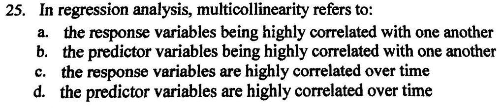 Solved In regression analysis, multicollinearity refers to: | Chegg.com