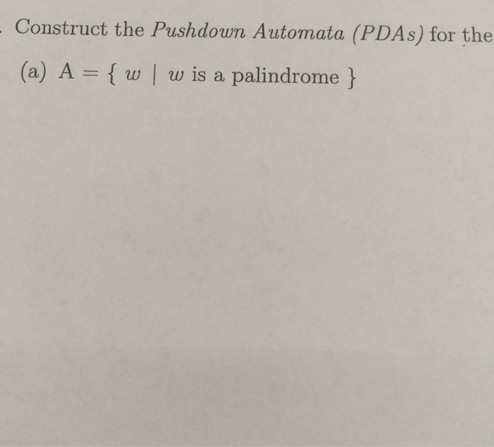 Solved Construct The Pushdown Automata Pdas For The A