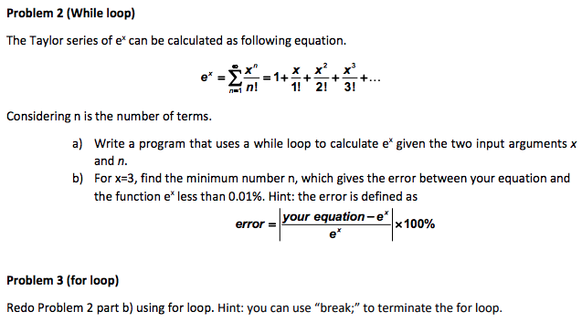 Solved Problem 2 (While loop) The Taylor series of e* can be | Chegg.com