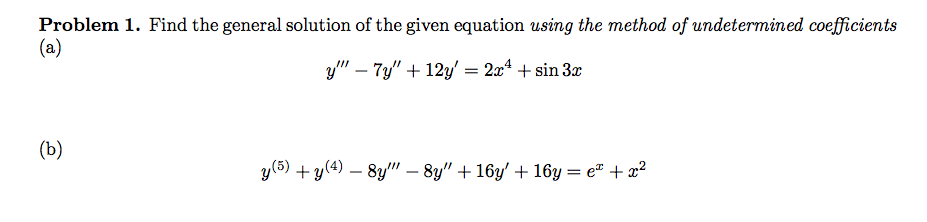 Solved Problem 1. Find the general solution of the given | Chegg.com