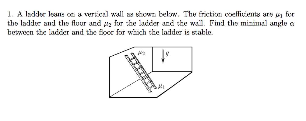 Solved 1. A ladder leans on a vertical wall as shown below. | Chegg.com