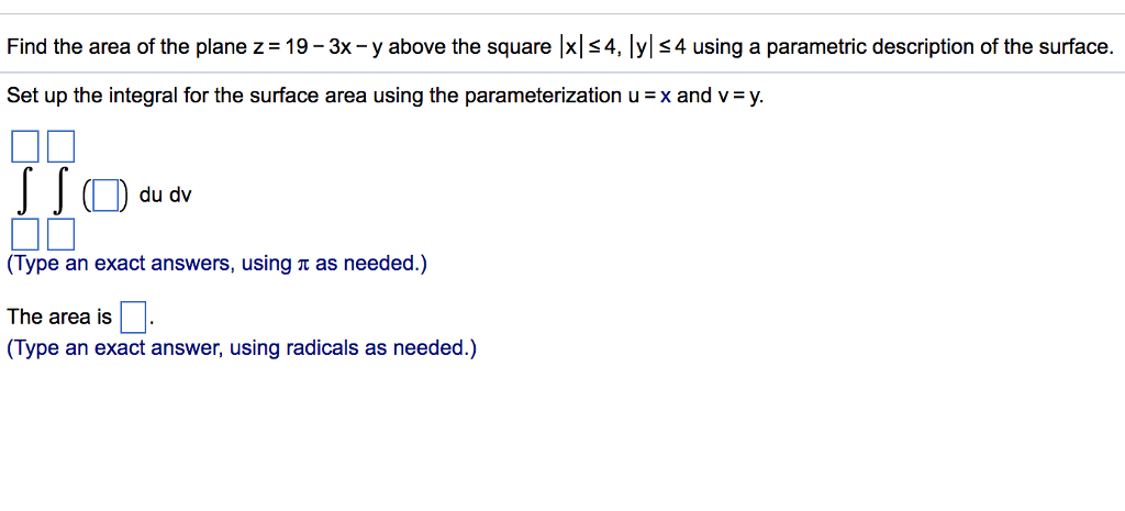 Solved Find the area of the plane z = 19-3x-y above the | Chegg.com