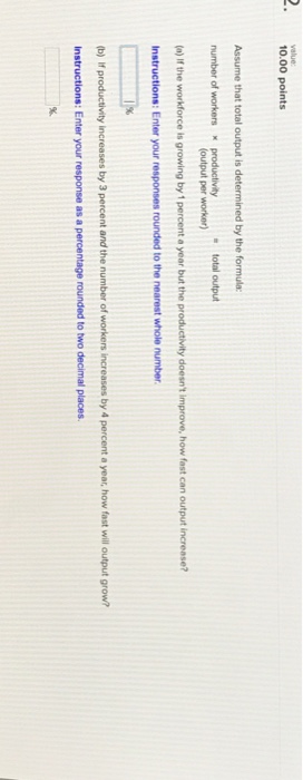 Solved assume that total output is determined by the formula | Chegg.com