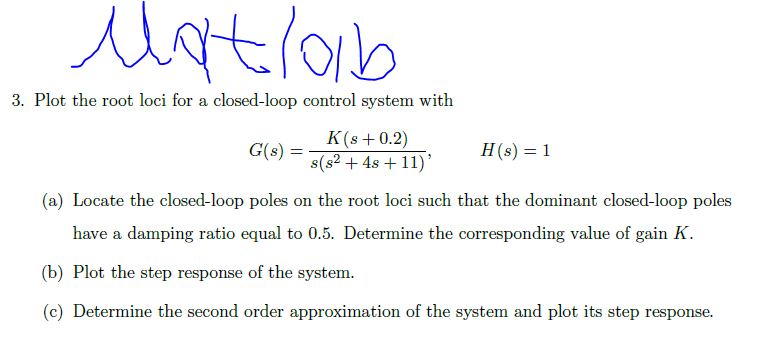 Solved 3 Plot The Root Loci For A Closed Loop Control