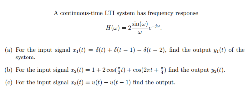 Solved A continuous-time LTI system has frequency response | Chegg.com